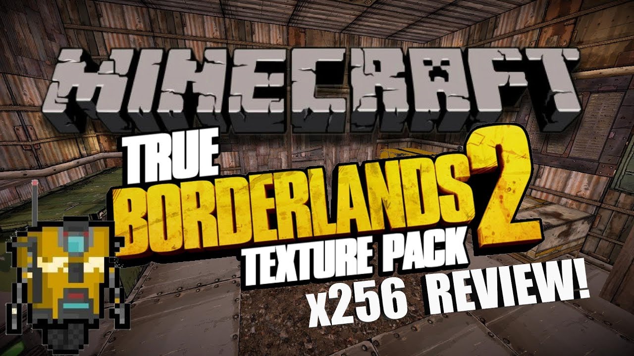 Minecraft 1.7.9 True BORDERLANDS 2 x256 Texturepack Review! - YouTube