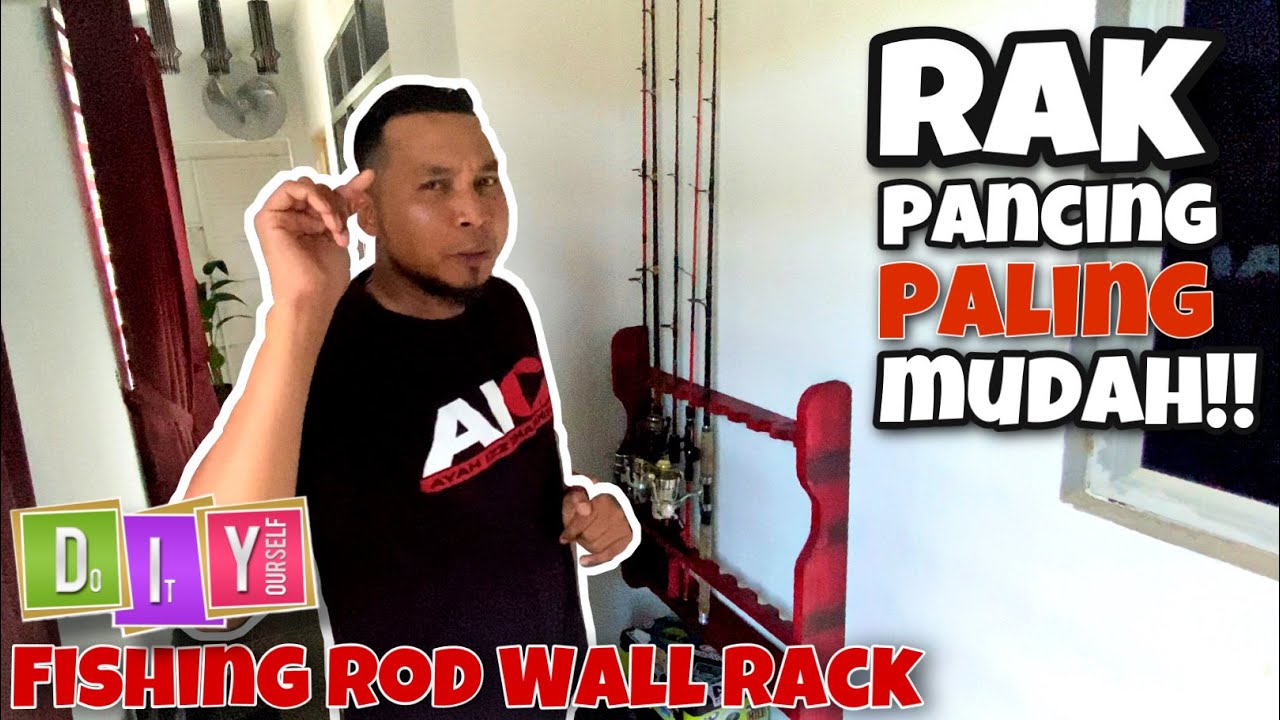 Cara Membuat Rak Pancing PALING MUDAH | D.I.Y Fishing Rod Wall Rack ...