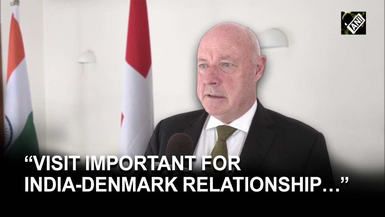 Denmark Envoy calls upcoming visit of Denmark’s Prince to India ...