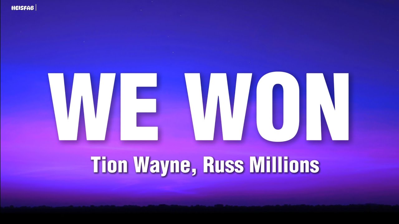 Tion Wayne x Russ Millions - We Won (Lyrics) - YouTube