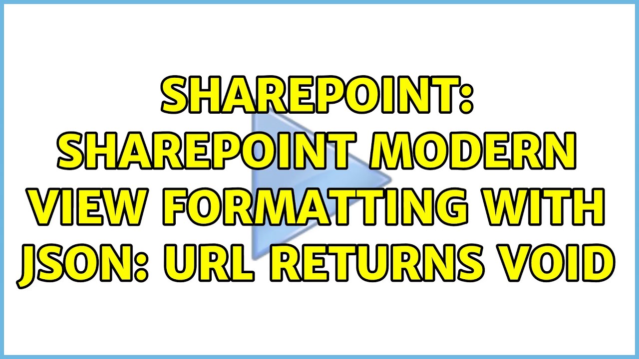 Sharepoint: SharePoint modern view formatting with JSON: URL returns ...