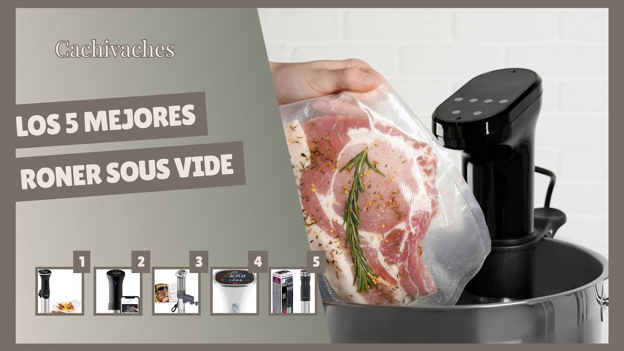 Mejor Roner Sous Vide 🌡️ No compres un Roner para cocinar a baja ...