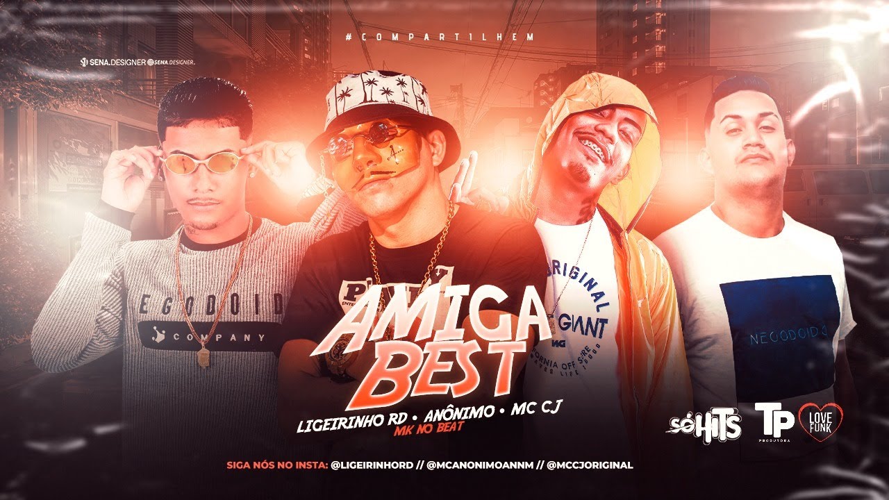 🔴 MC ANÔNIMO, LIGEIRINHO RD E MC CJ - AMIGA BEST - REMIX BREGA FUNK ...