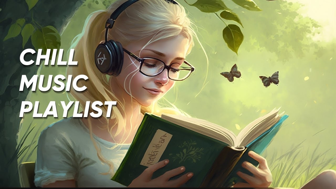 Beautiful Acoustic Songs 🍀 Best Chill List ~ Positive Feelings and ...