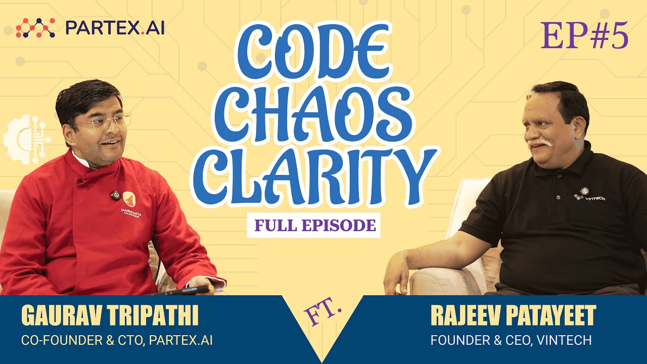 Gaurav Tripathi X Rajeev Patayeet | Code Chaos Clarity | Ep. #5 Full Episode - YouTube