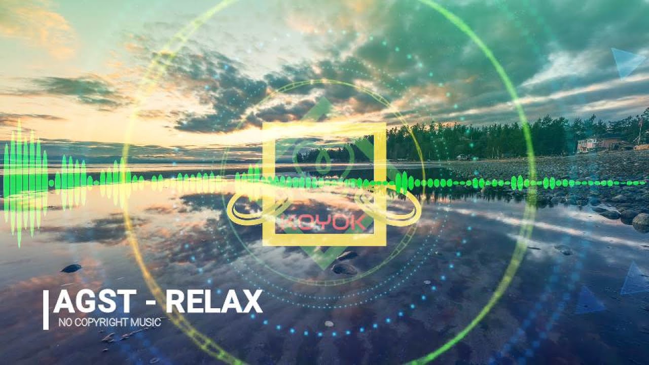 AGST - RELAX - No Copyright Music - YouTube