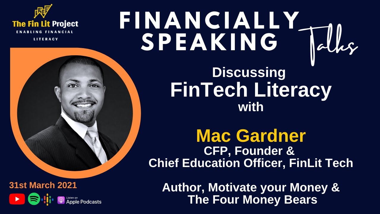 Financially Speaking with Mac Gardner, Founder FinLit Tech | Author The ...