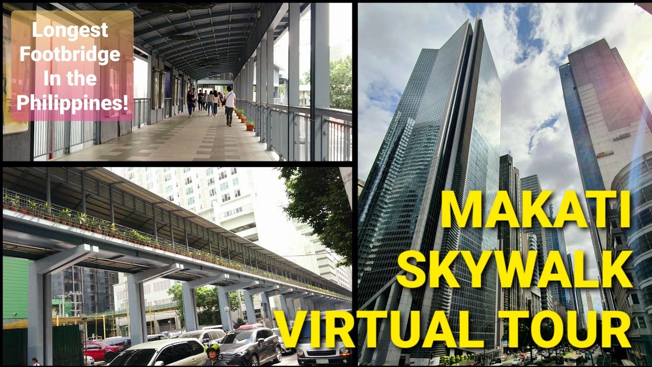 Dela Rosa Makati Walkway (Skywalk) Virtual Tour - Longest Footwalk in ...