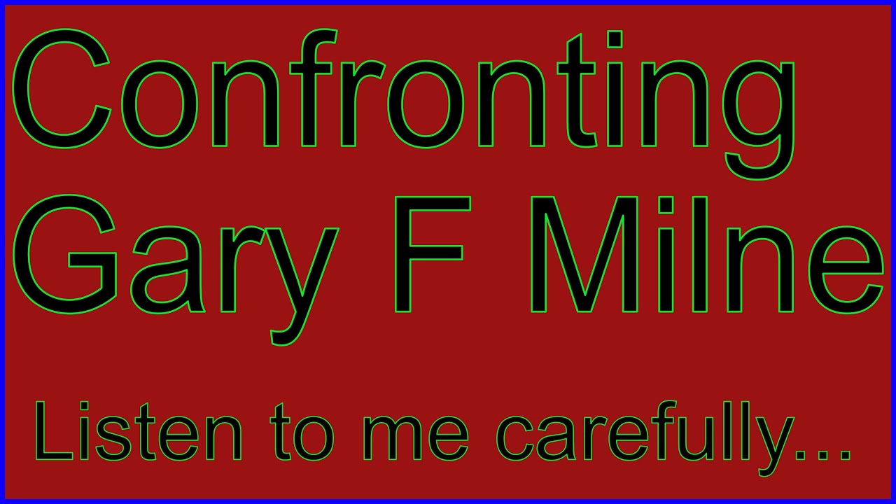 Trying to get to Gary F Milne - YouTube