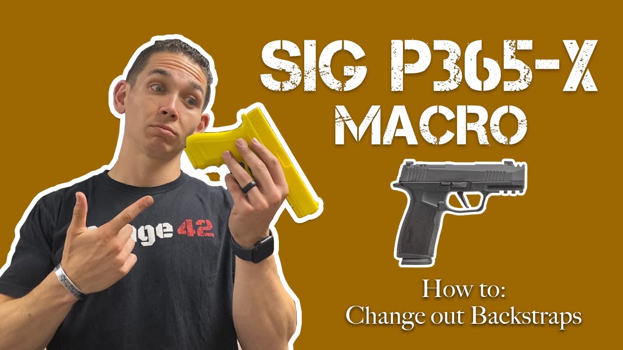How To Change Sig Sauer P365 X Macro Backstraps YouTube How To Change Sig Sauer P365 X Macro Backstraps YouTube