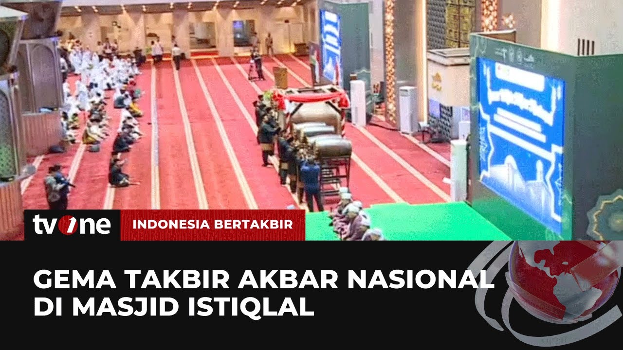 Suasana Malam Takbir di Masjid istiqlal | Indonesia Bertakbir tvOne ...