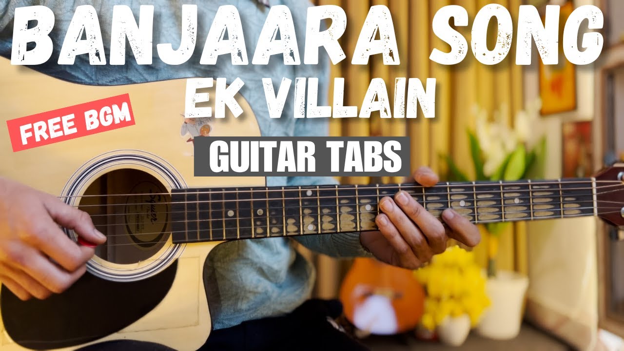 Banjara Song Ek Villain Movie Guitar Tabs - YouTube