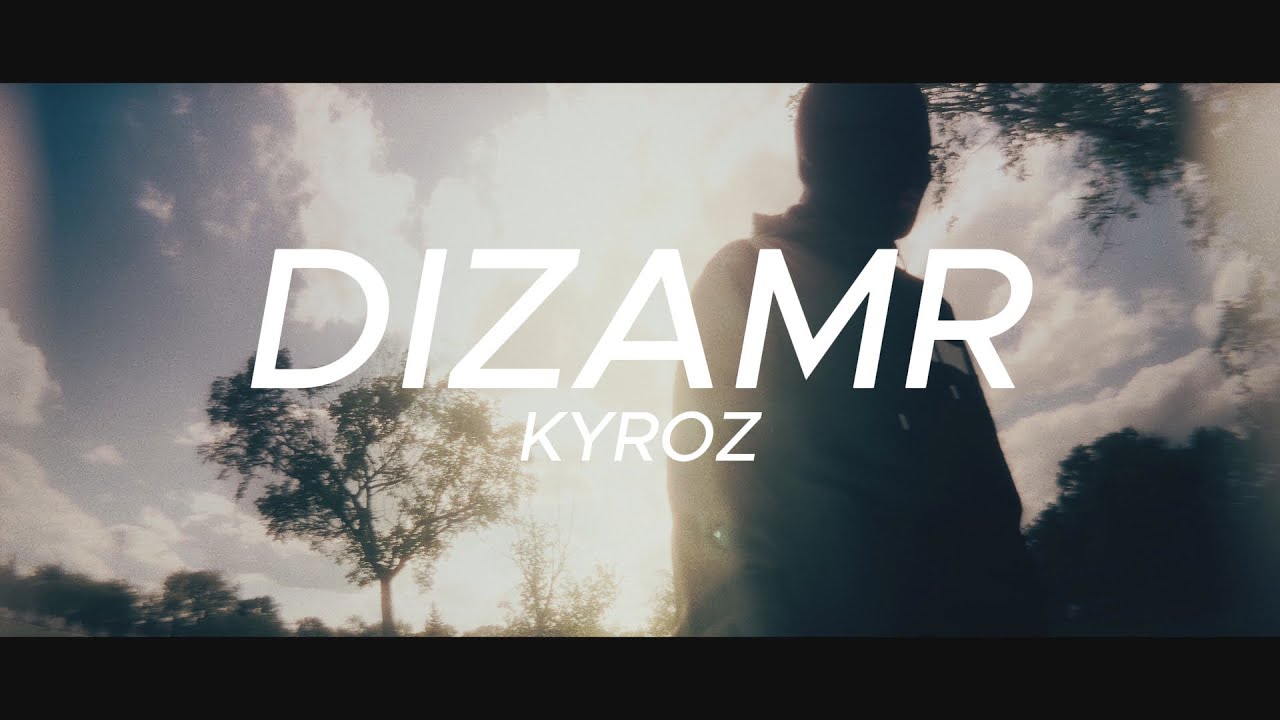 Kyroz - Dizamr (OFFICIAL VIDEO) - YouTube