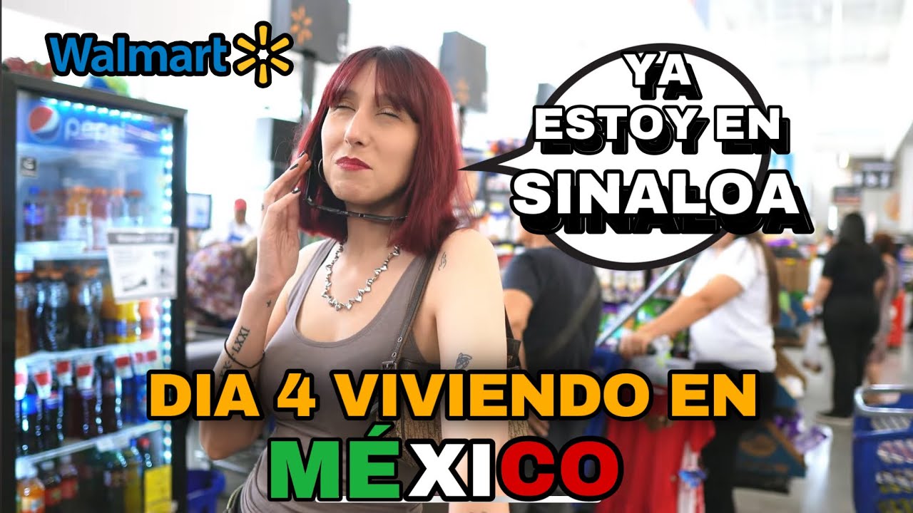 VIVIENDO en SINALOA 🇲🇽 Primera COMPRA en WALMART 🫣 - YouTube