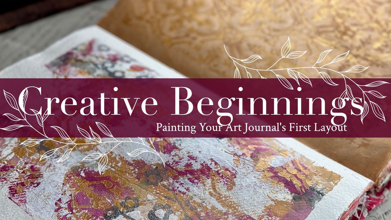 Creative Beginnings: Painting Your Art Journal's First Layout - YouTube