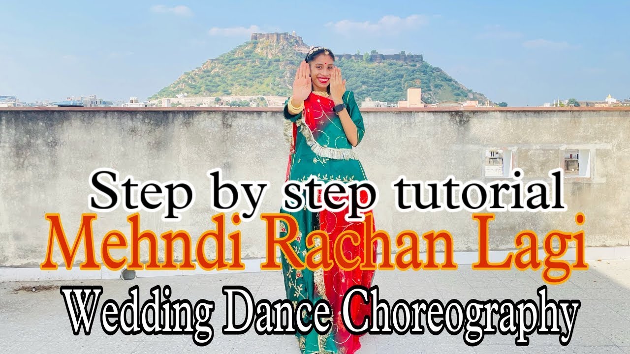 Mehndi Rachan lagi dance step by step tutorial || Wedding Dance ...