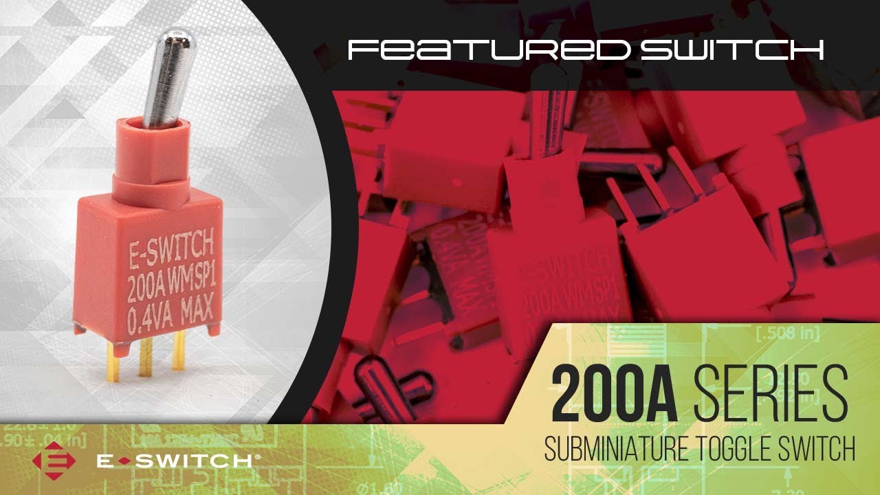 E-Switch Featured Switch: 200A Series Subminiature Toggle Switch - YouTube
