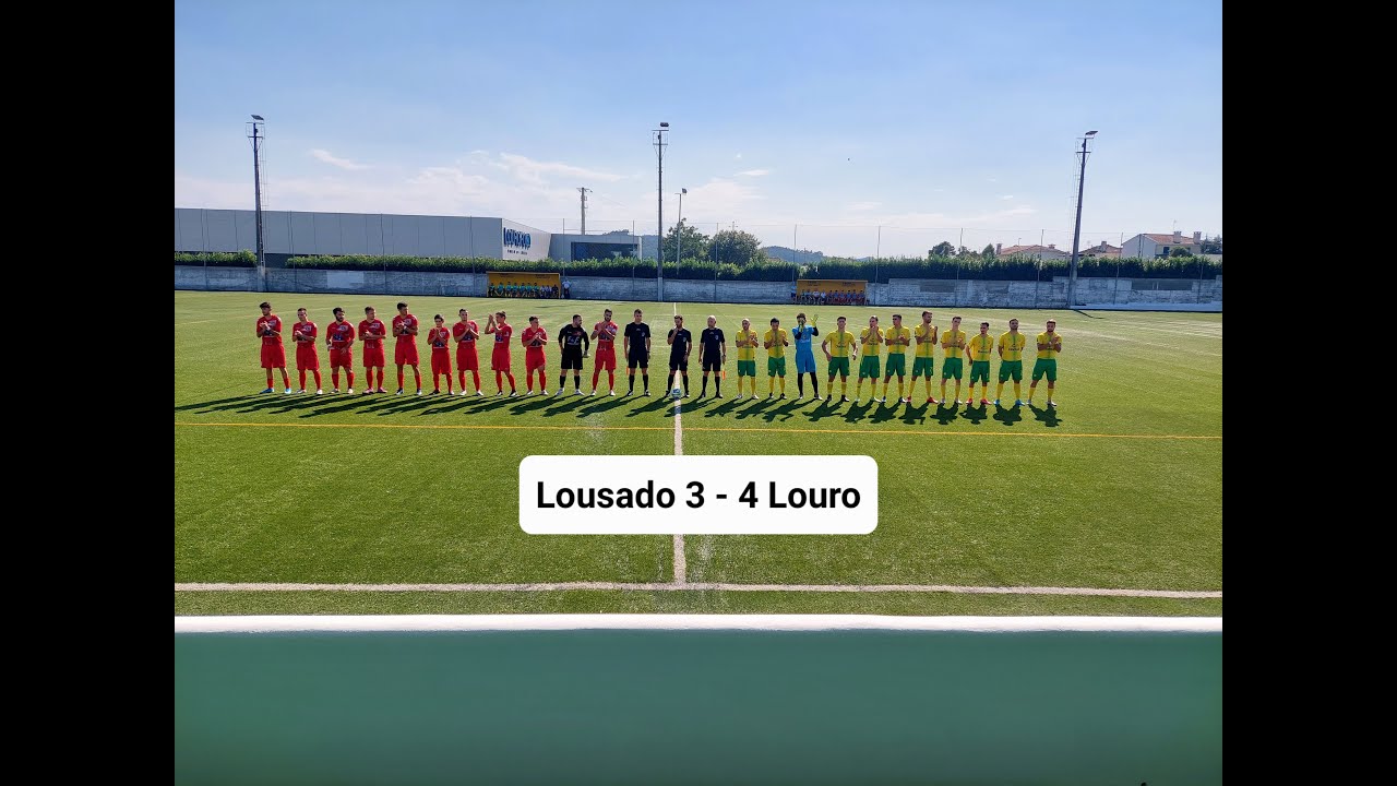 1ª Jornada: GD Louro 4 - 3 CD Lousado - YouTube