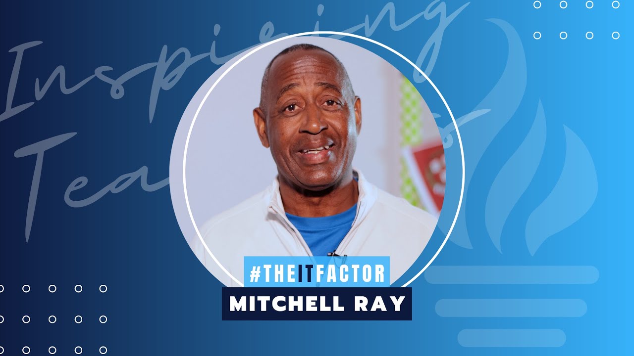 The IT Factor - Inspiring Teachers - Mitchell Ray - YouTube