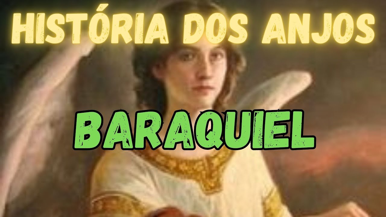 História do Anjo Baraquiel - YouTube