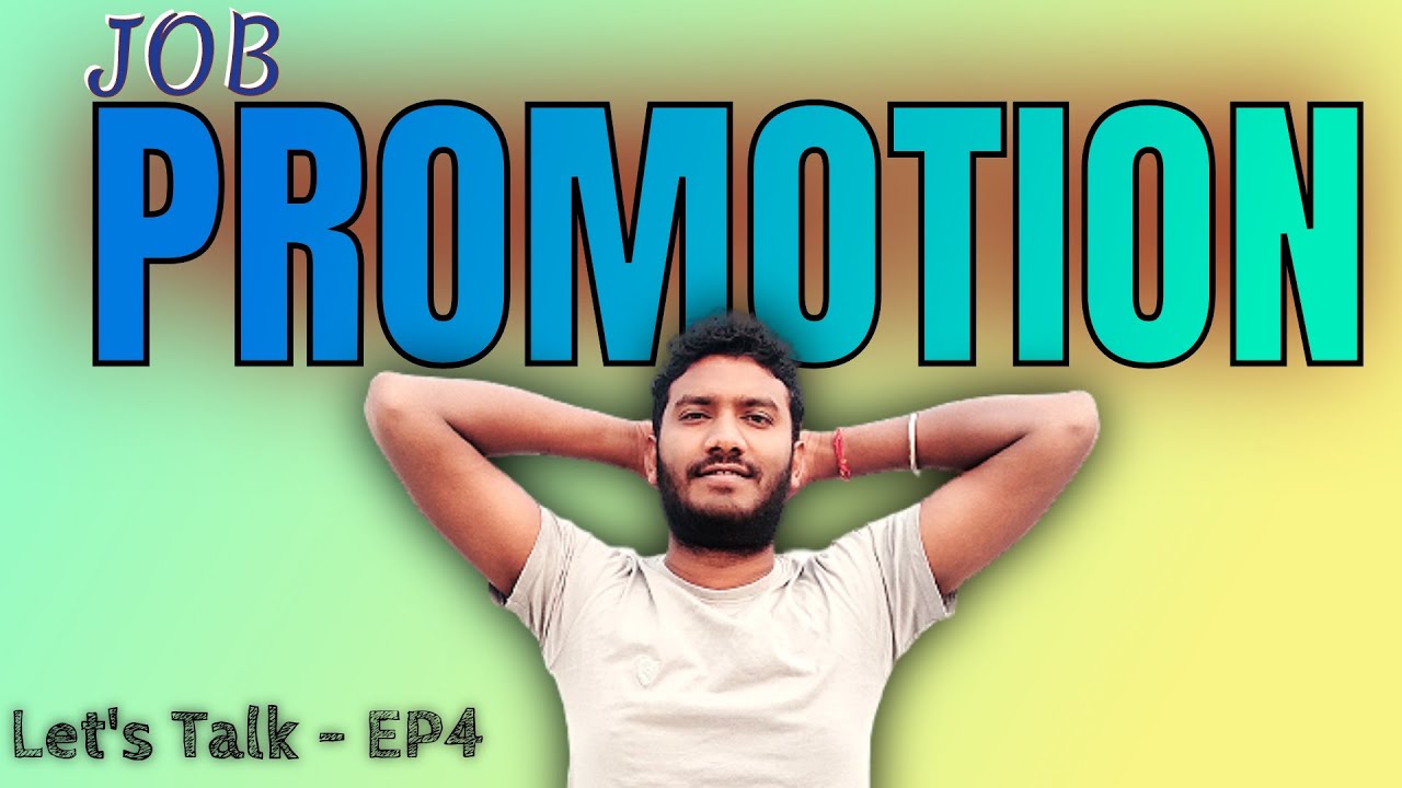 Let's Talk | EP-4 | Job Promotion | Reality of the Promotion in Private ...