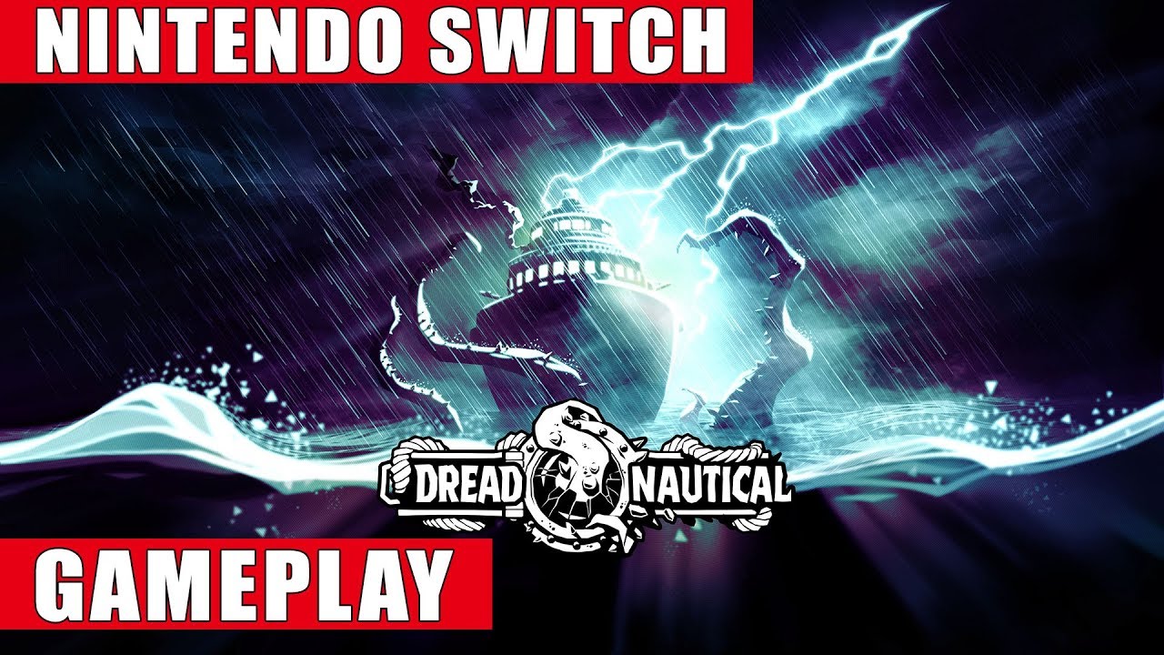 Dread Nautical Nintendo Switch Gameplay - YouTube