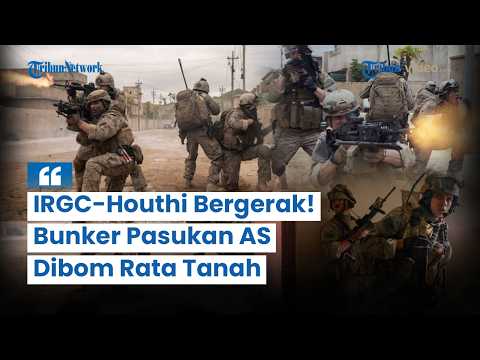 Update Konflik Timur Tengah: IRGC-Houthi Bergerak di Bab al-Mandab, Bunker Pasukan AS Hancur Dirudal