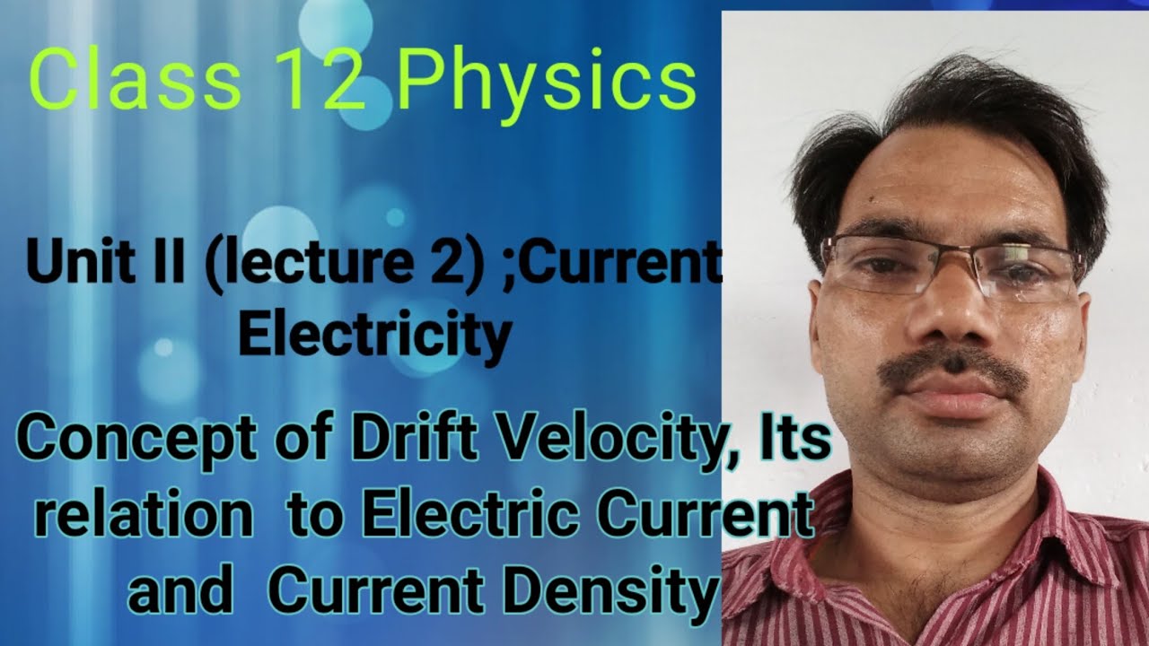 Concept of Drift velocity ,its relation to Electric Current and Current ...