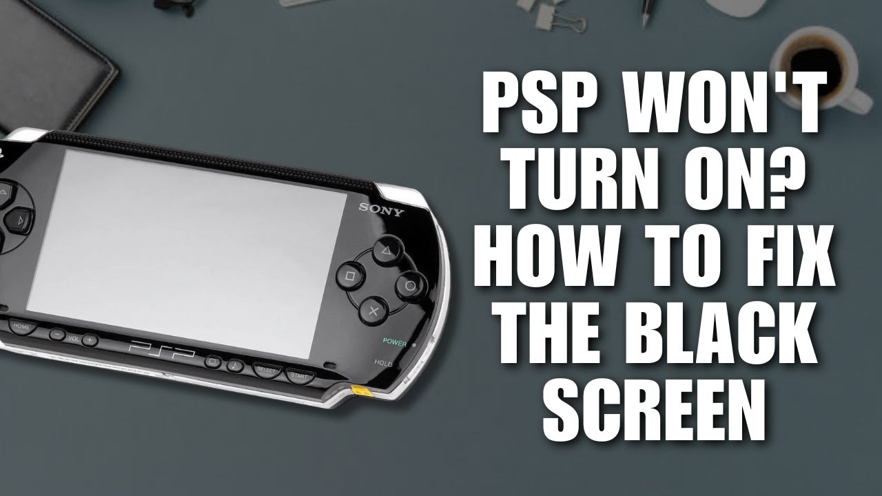 PSP Won't Turn On? How to Fix the Black Screen (Full Guide) - YouTube