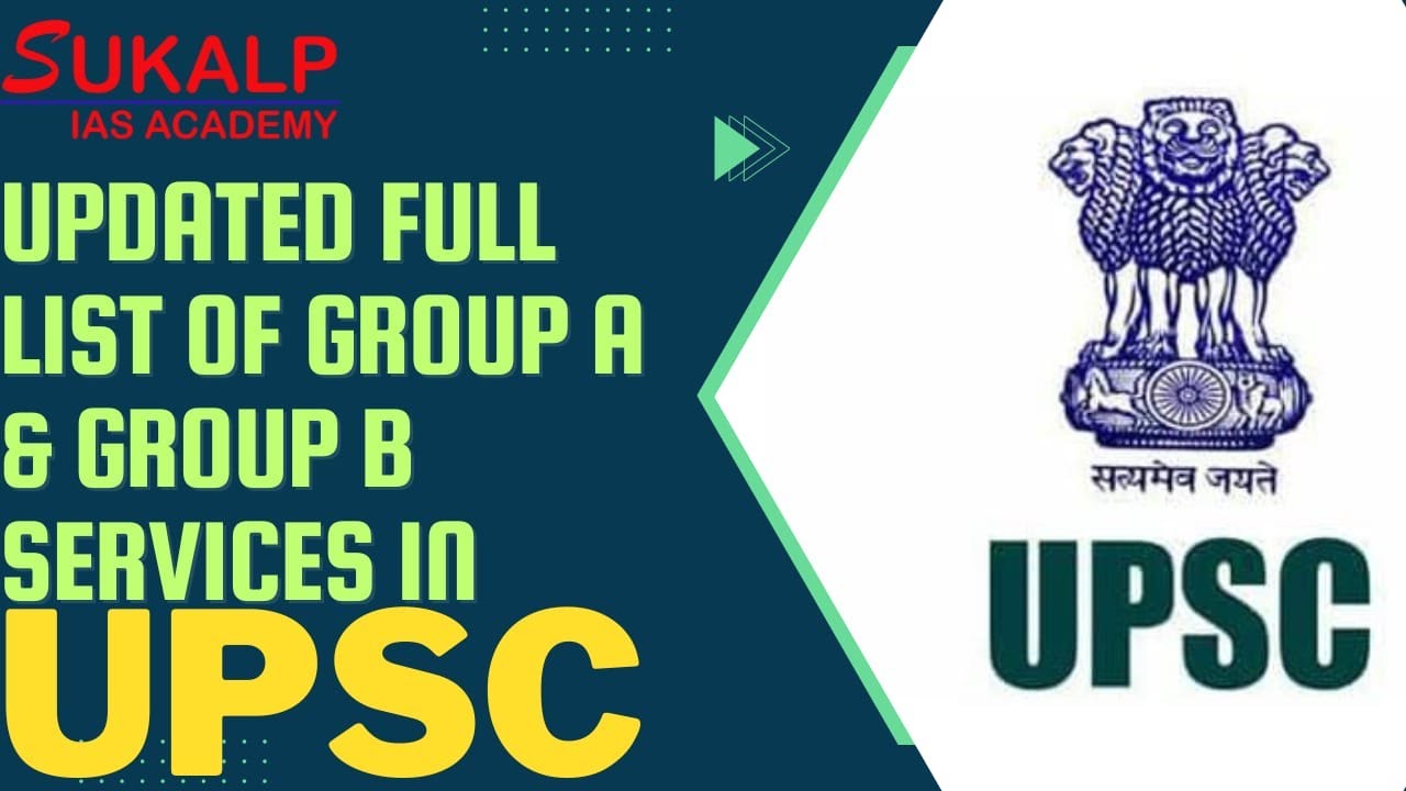 List of Group A & Group B Group A Services for UPSC | What is your ...