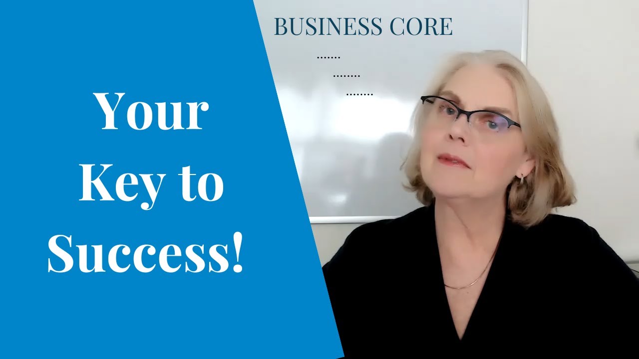 The Key to Your Success: Build a Strong Business Core and Foundation ...