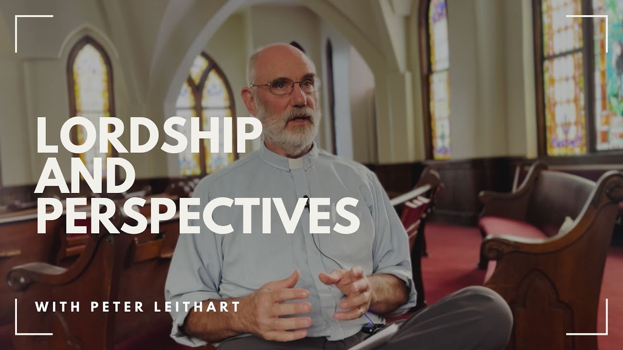 Lordship and Perspectives, with Peter Leithart - YouTube