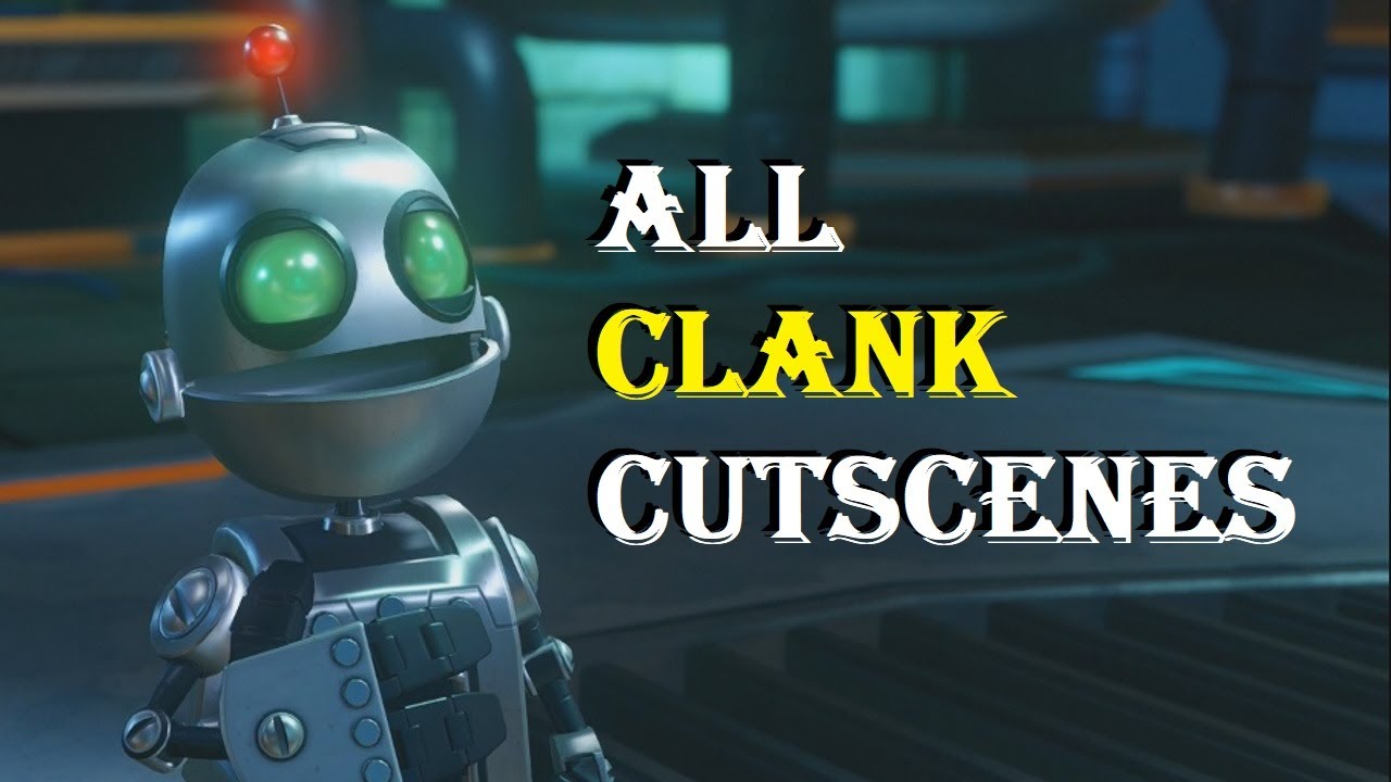 Ratchet & Clank 2016 - ALL CLANK Character Cutscenes (David Kaye) - YouTube