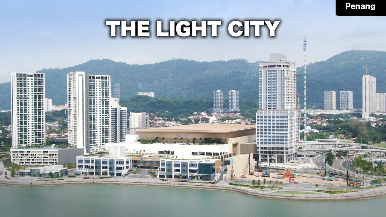 The Light City Penang - Development Update - YouTube