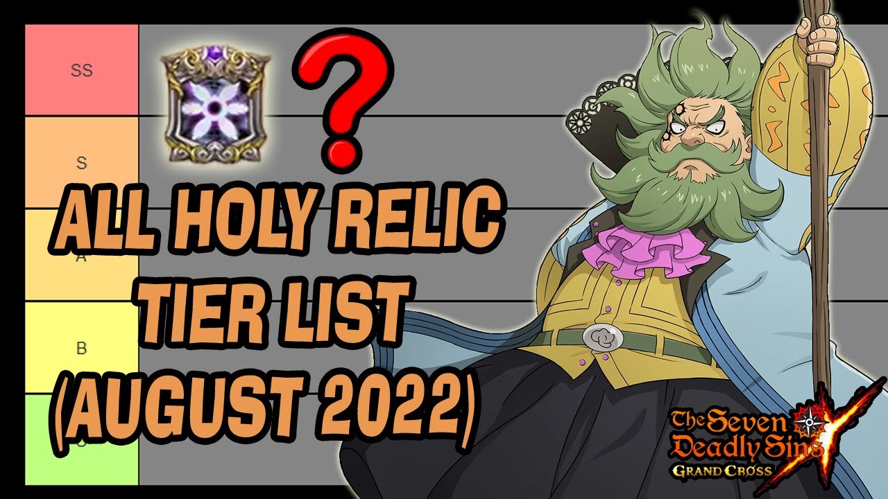 [UPDATE] All Holy Relic Tier List (AUGUST 2022) - Seven Deadly Sins ...