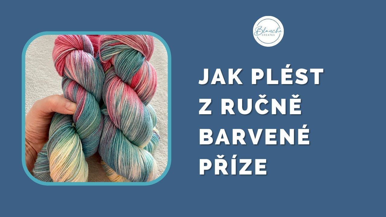 Jak plést z ručně barvených přaden ? - YouTube