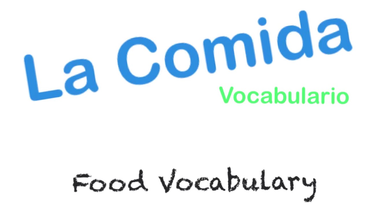 Spanish lessons La comida - food vocabulary - YouTube