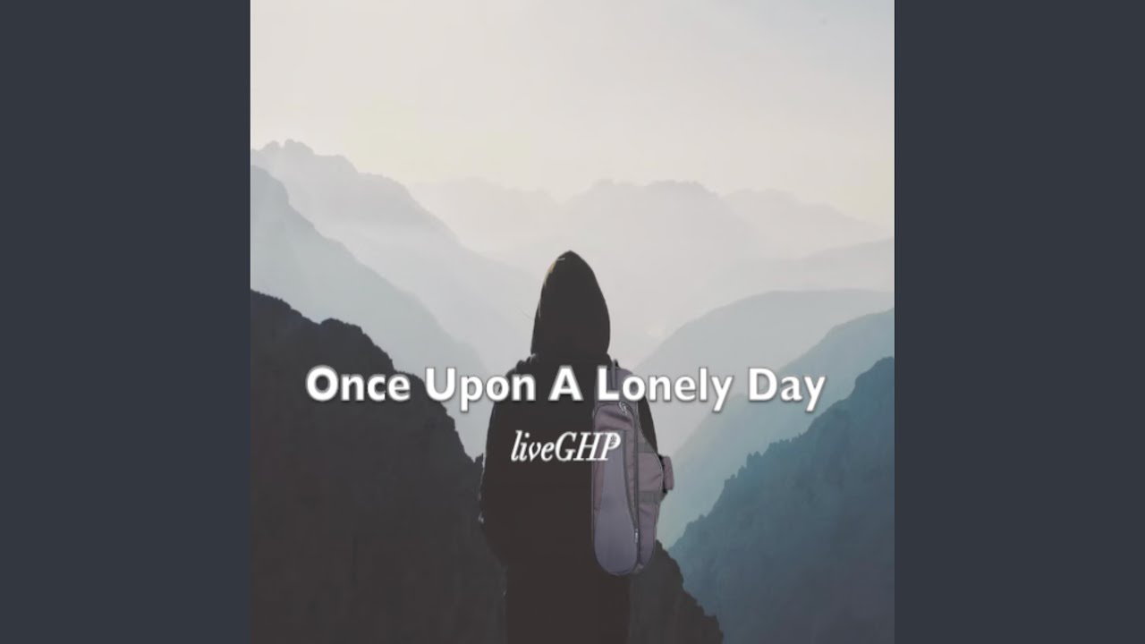 Once Upon A Lonely Day (Remastered) - YouTube