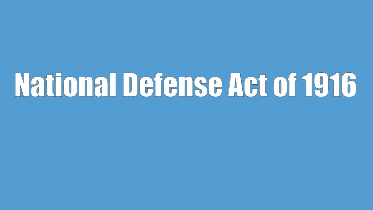 National Defense Act of 1916 - YouTube