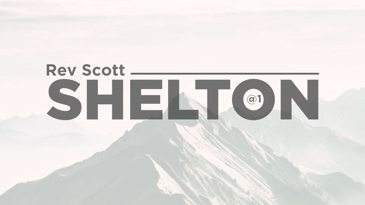 Rev. Scott Shelton - YouTube
