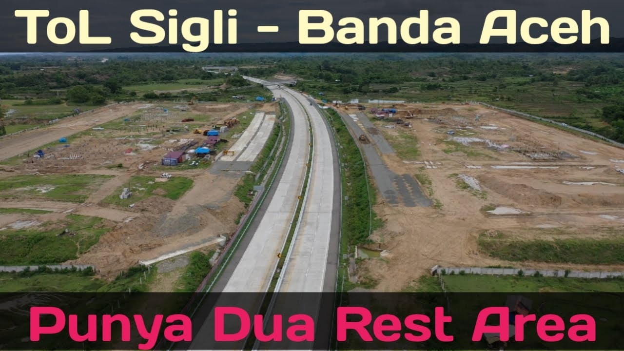 2 Rest Area Di Jalan ToL Sigli - Banda Aceh - YouTube