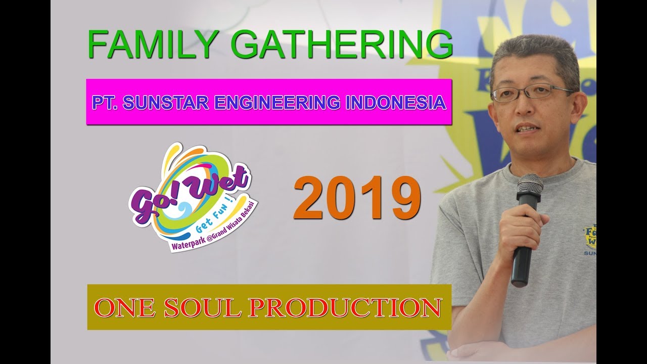 FAMILY GATHERING PT. SUNSTAR ENGINEERING INDONESIA - EO BY : ONE SOUL ...