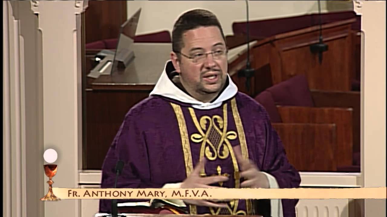 Daily Catholic Mass 2014-04-03 - Fr. Anthony Mary - Lenten Weekday ...