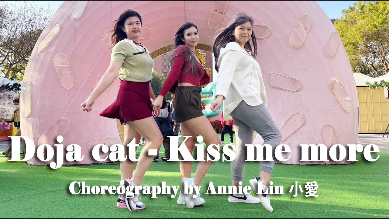 Doja cat - Kiss me more dance choreography by Annie Lin 小愛 - YouTube