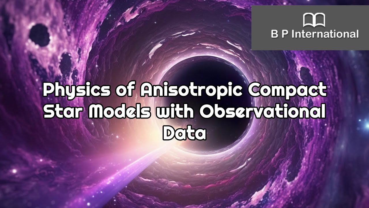Physics of Anisotropic Compact Star Models with Observational Data ...