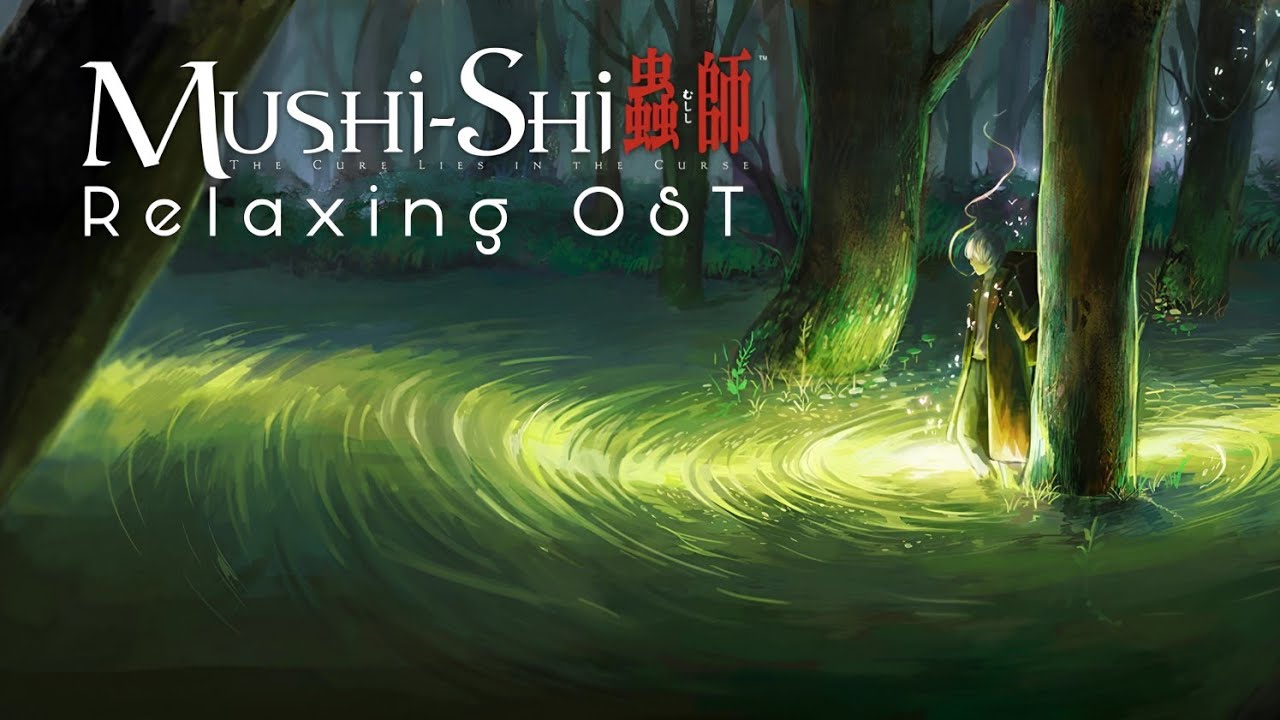 Mushishi full OST - Relaxing anime soundtrack - YouTube