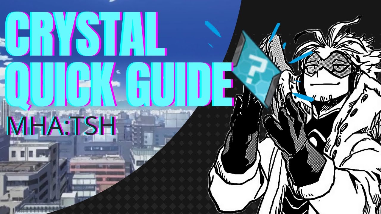 Energy Crystal Quick Guide - My Hero Academia: The Strongest Hero [GFG ...