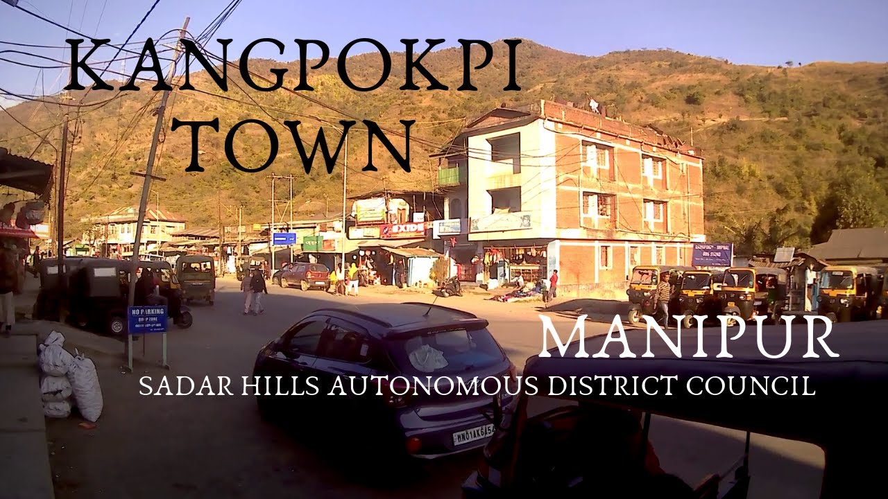 Kangpokpi Town, Manipur - YouTube