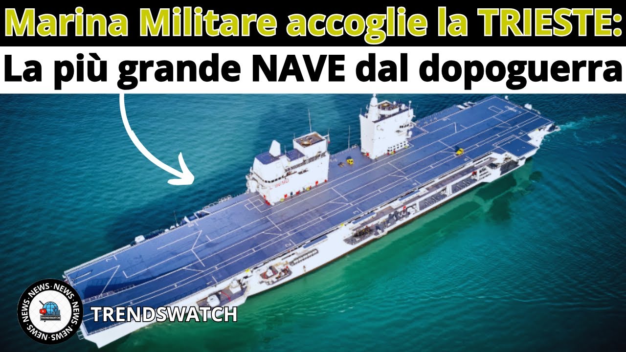 Marina Militare accoglie la TRIESTE: La più grande NAVE dal dopoguerra ...