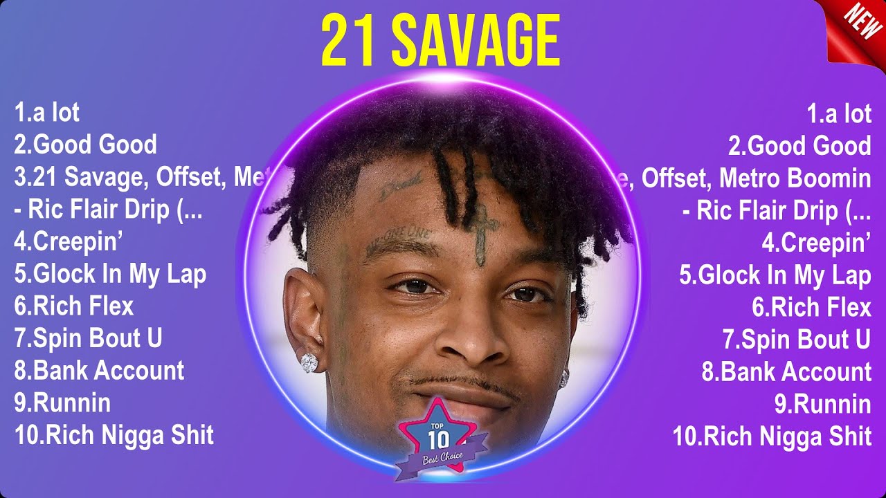 21 Savage 2025 MIX Top 10 Best Songs Greatest Hits ~ Full Album - YouTube